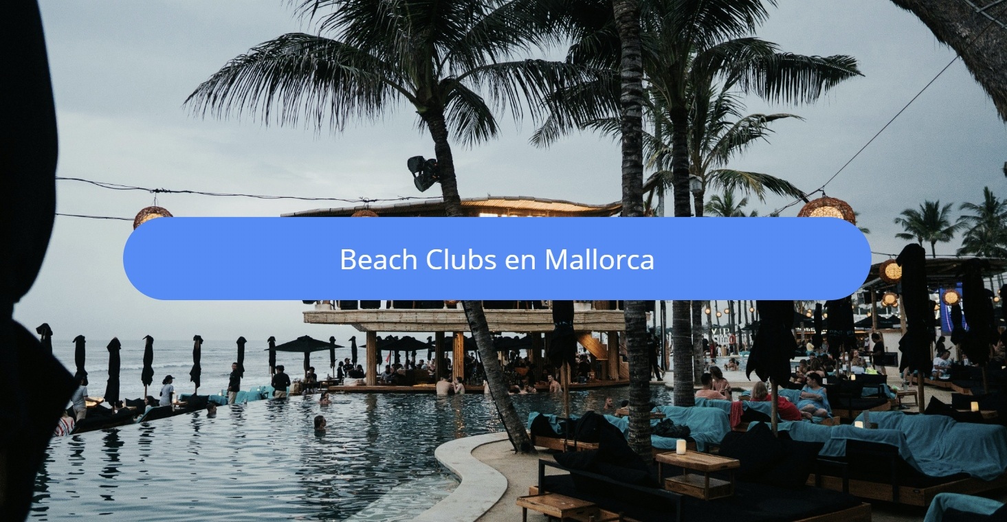 Los 10 mejores Beach Clubs en Mallorca | Click-Mallorca.com